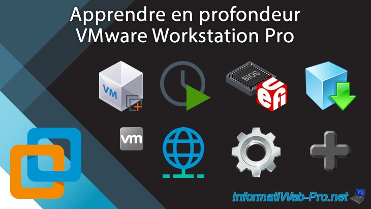Apprendre en profondeur la solution de virtualisation : VMware Workstation Pro 16 et 15 ...