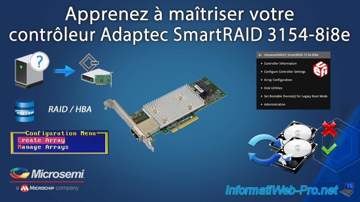 Apprenez à maîtriser votre contrôleur Adaptec SmartRAID 3154-8i8e - Formations - InformatiWeb Pro