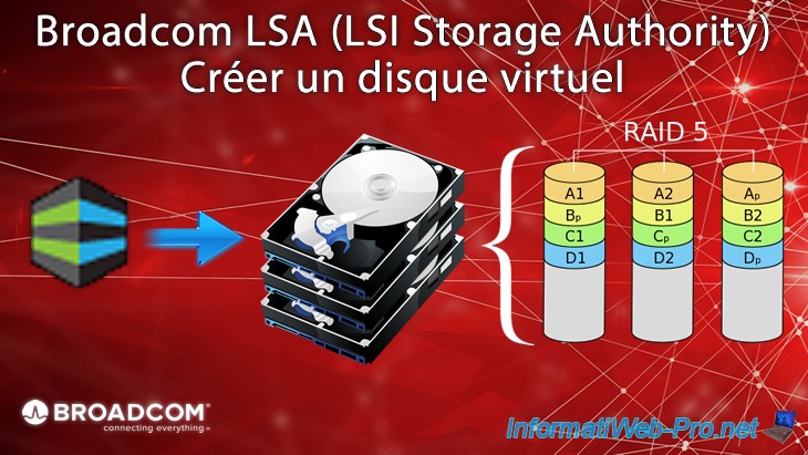 Créer un disque virtuel en RAID 5 depuis l'interface web Broadcom LSA ...