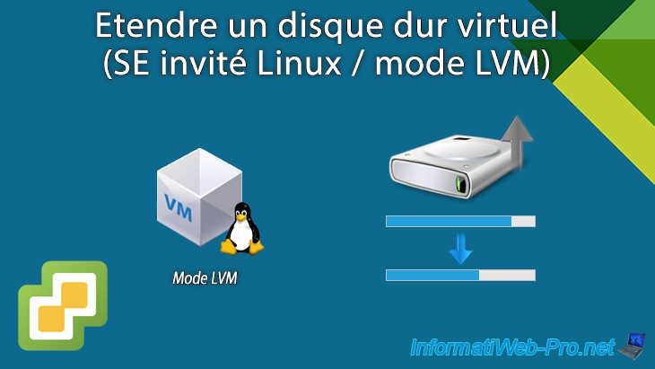 Etendre la capacité du disque dur virtuel avec Linux (mode LVM) en SE invité sous VMware vSphere ...