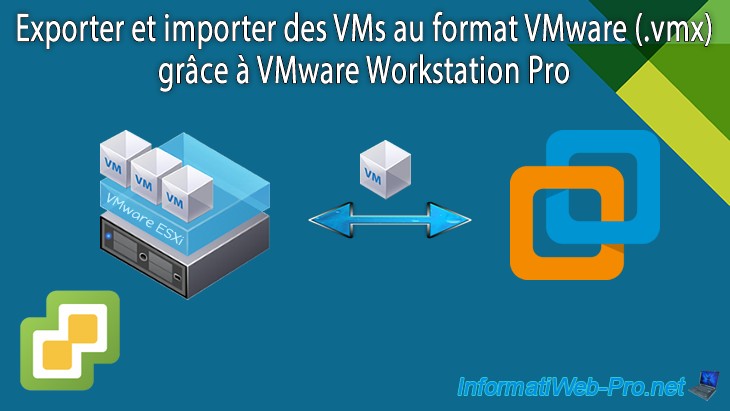 Exporter et importer des machines virtuelles VMware vSphere 6.7 au format VMware (.vmx) grâce à ...