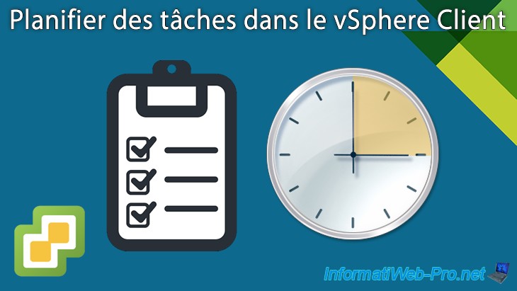 Planifier des tâches dans le vSphere Client sous VMware vSphere 6.7 ...