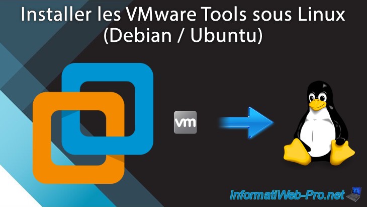 Installer Les Vmware Tools De Vmware Workstation 16 Ou 15 Sous Linux Debian Ubuntu Vmware
